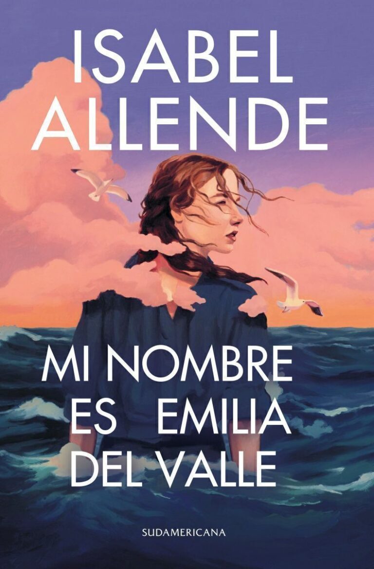 Mi nombre es Emilia del Valle: de qué trata el nuevo libro de Isabel ...